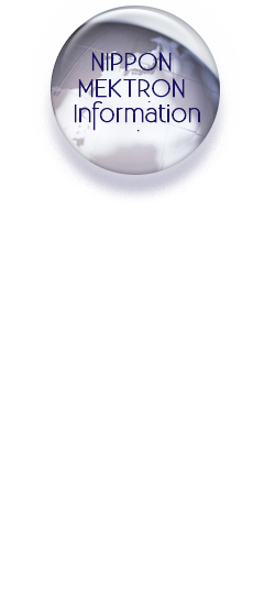 Company Profile | 日本メクトロン株式会社